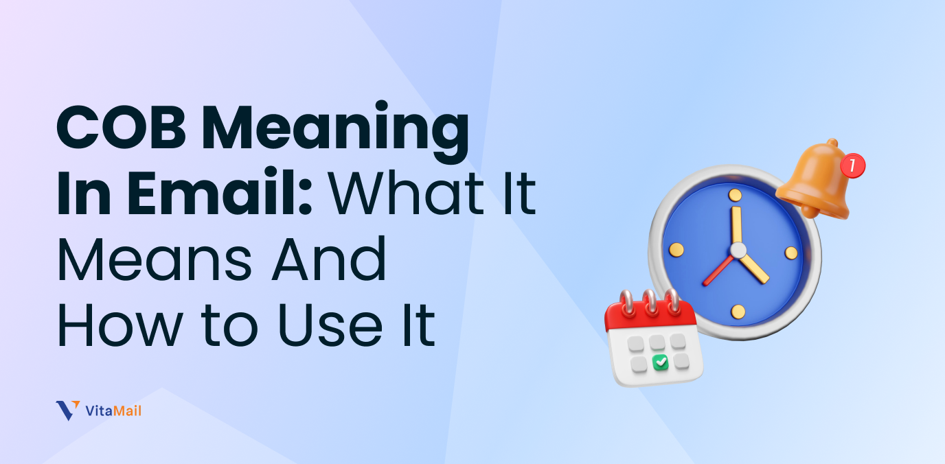 COB Meaning in Email: What It Is and How to Use It Right