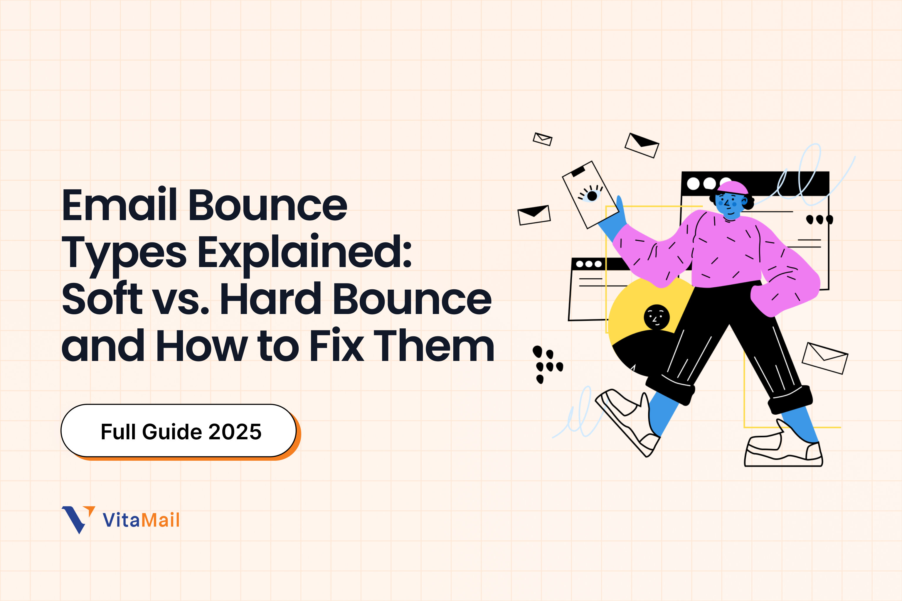 Hard Bounce vs Soft Bounce: Fix Your Email Deliverability